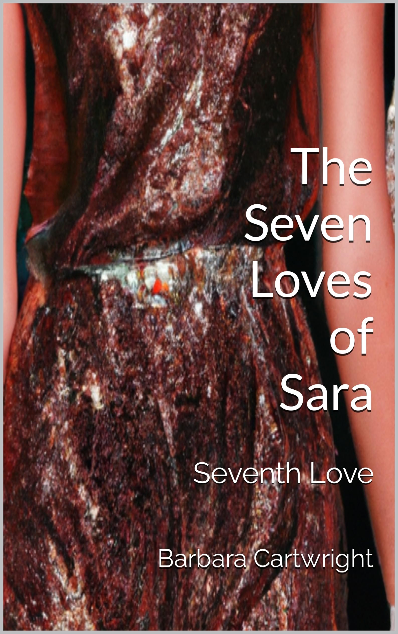 The Seven Loves of Sara. Seventh Love by Barbara Cartwright | Goodreads