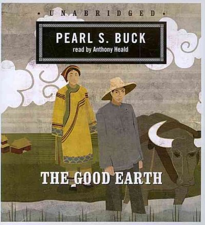 The Good Earth (Blackstone Audio Classic Collection) by Pearl S. Buck ...
