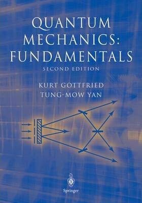Quantum Mechanics: Fundamentals, 2nd Edition (Graduate Texts in Contemporary Physics) [Special ...