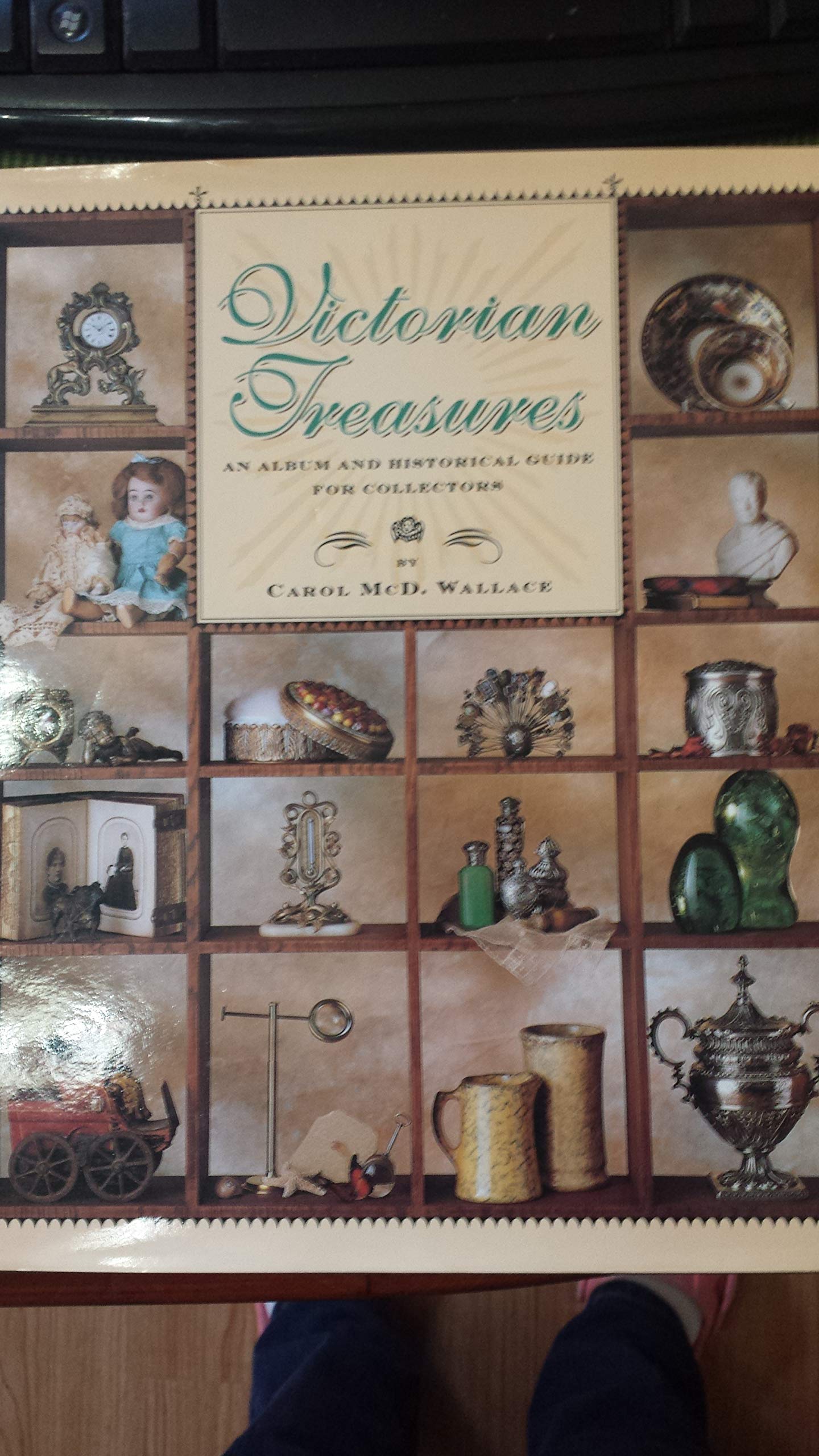Victorian Treasures: An Album and Historical Guide for Collectors by ...