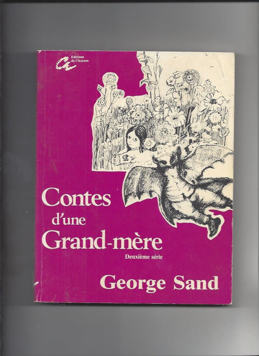 Les oeuvres de George Sand, N° 2 : Contes d'une grand-mère by George ...