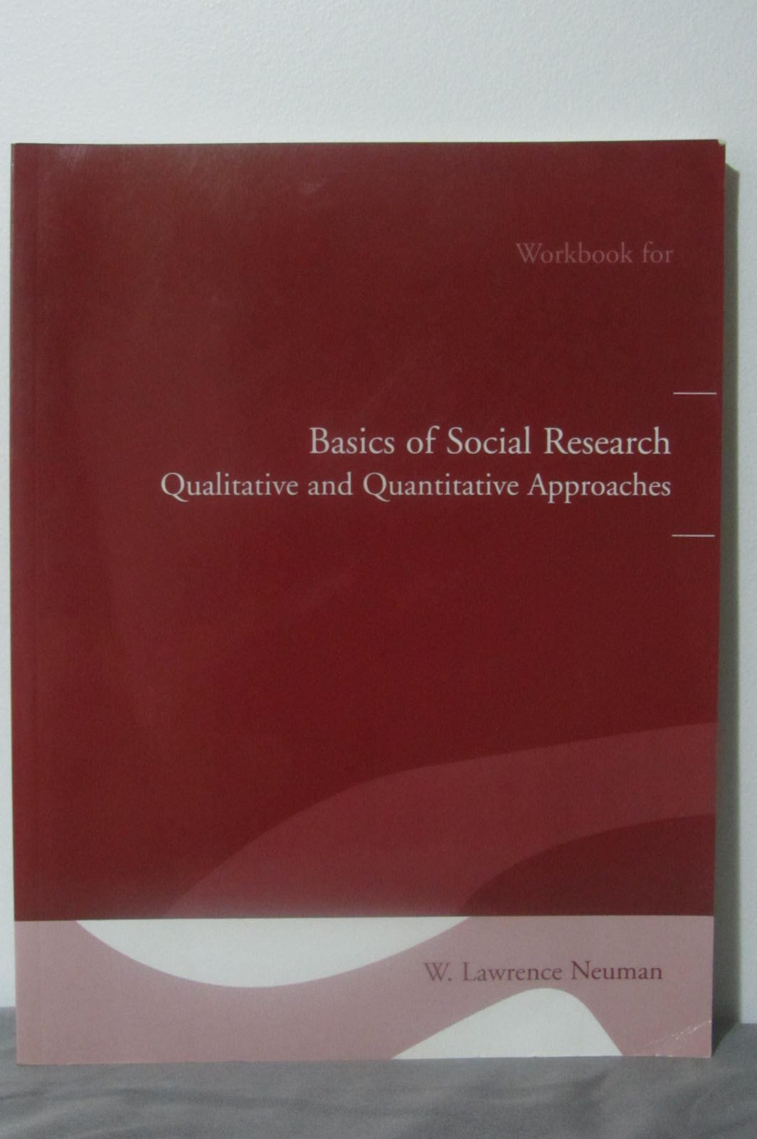 Basics in Social Research: Student Workbook by Neuman | Goodreads