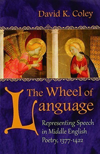 The Wheel of Language: Representing Speech in Middle English Poetry ...