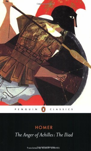 The Anger of Achilles: The Iliad (Penguin Classics) by Homer by Homer ...