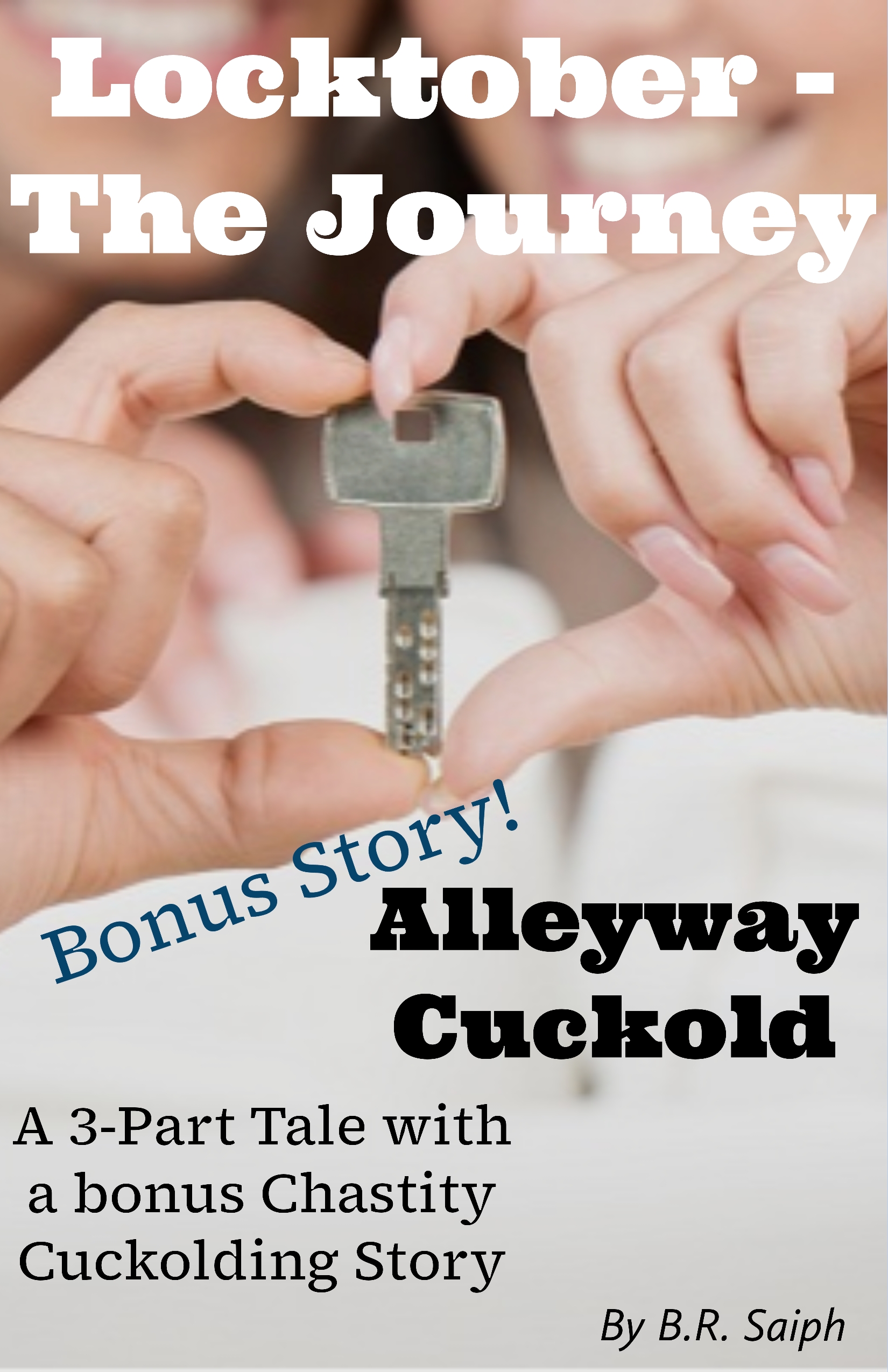 Locktober - The Journey Bundle: Includes Alleyway Cuckold by B.R. Saiph ...