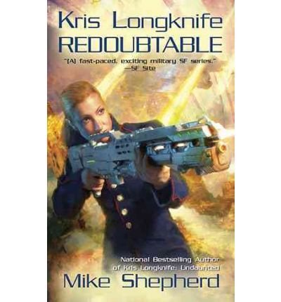 [Redoubtable] [by: Mike Shepherd] by Mike Shepherd | Goodreads