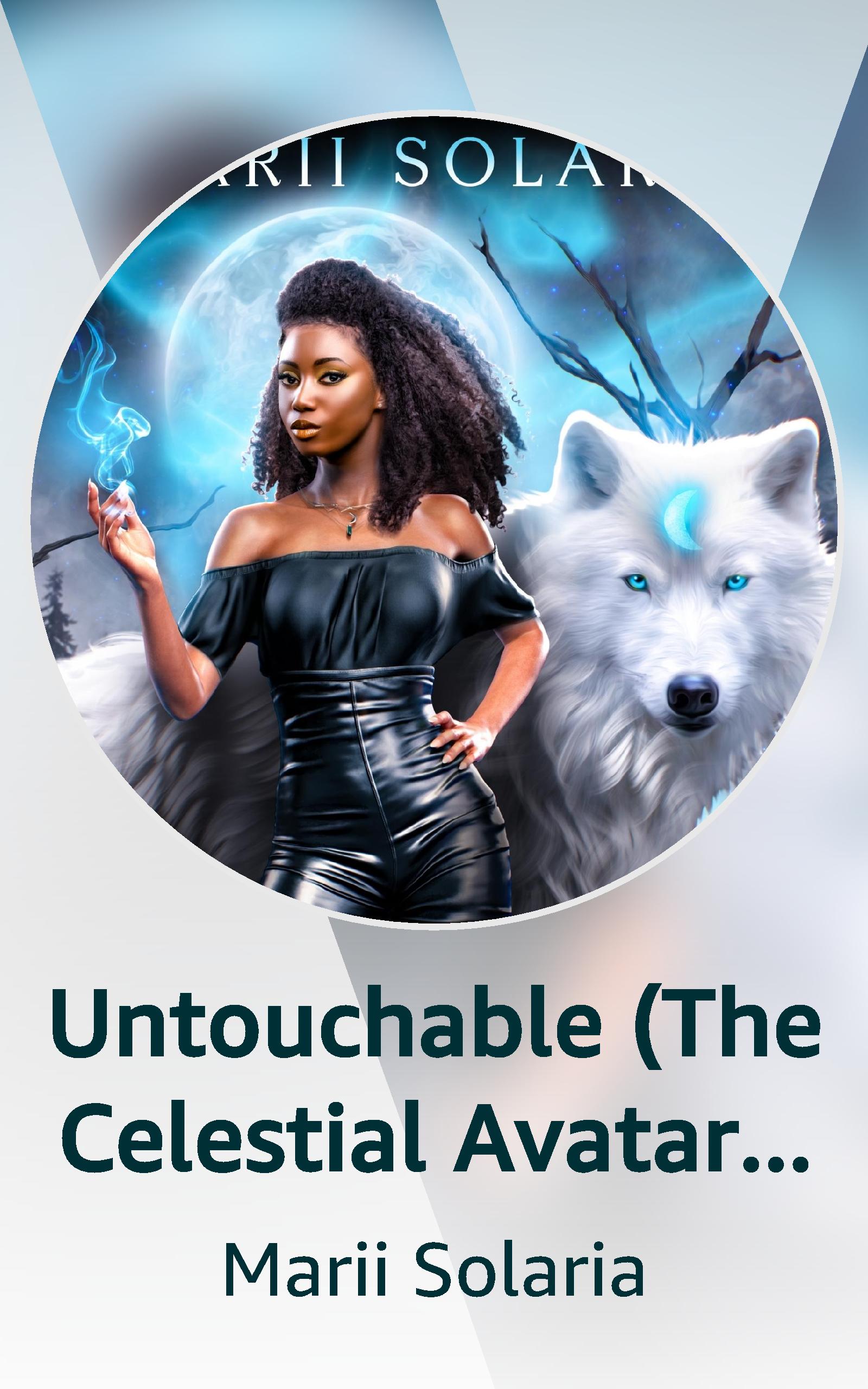 Untouchable (The Celestial Avatar Trilogy | Book 1) by Marii Solaria | Goodreads