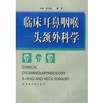 Clinical Otolaryngology - Head and Neck Surgery by YANG ZHAN QUAN ...