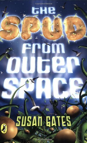 The Spud from Outer Space by Susan Gates (2004-08-05) by Susan Gates ...