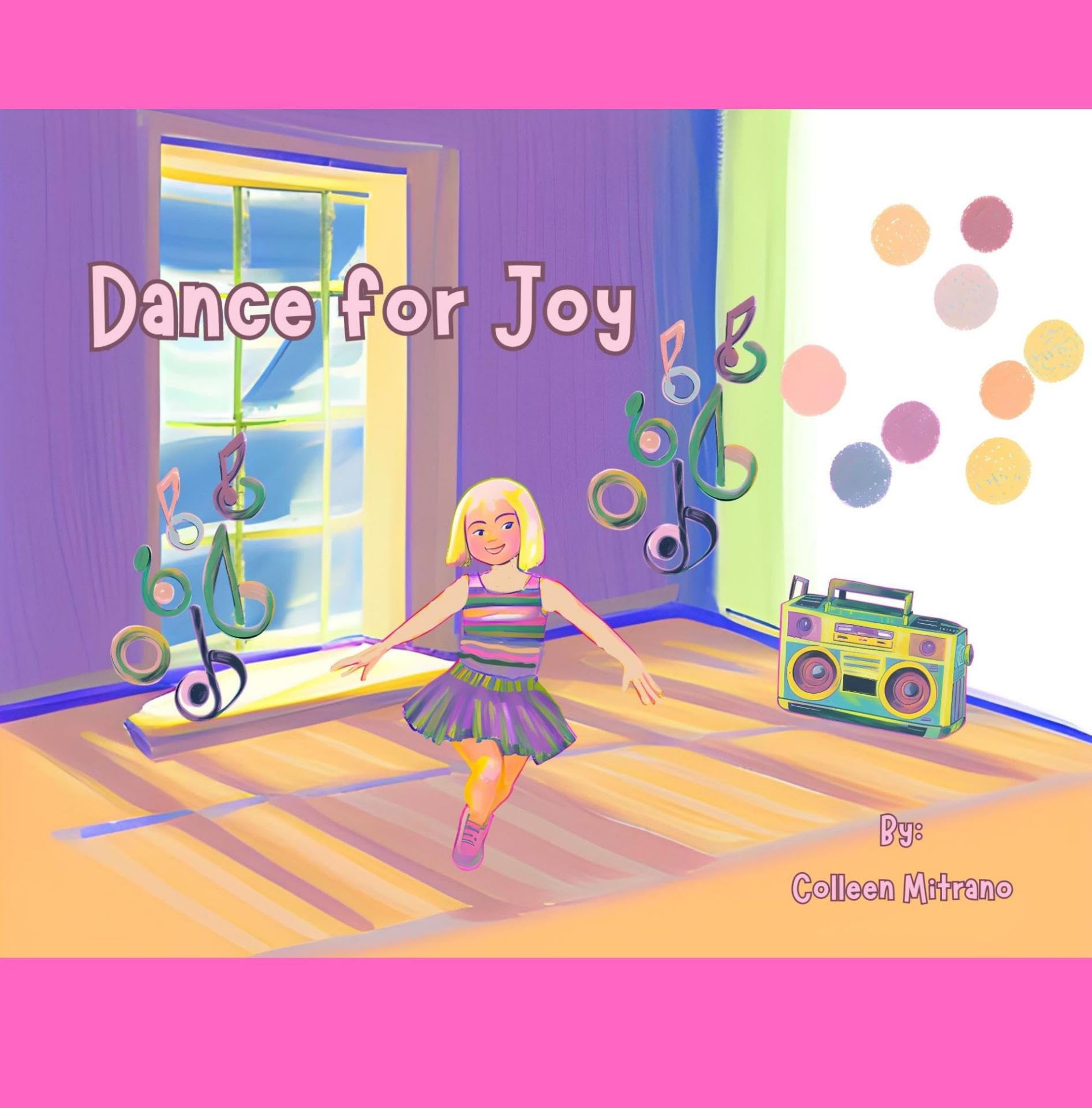 Dance for Joy (World of Joy Series) by Colleen Mitrano | Goodreads