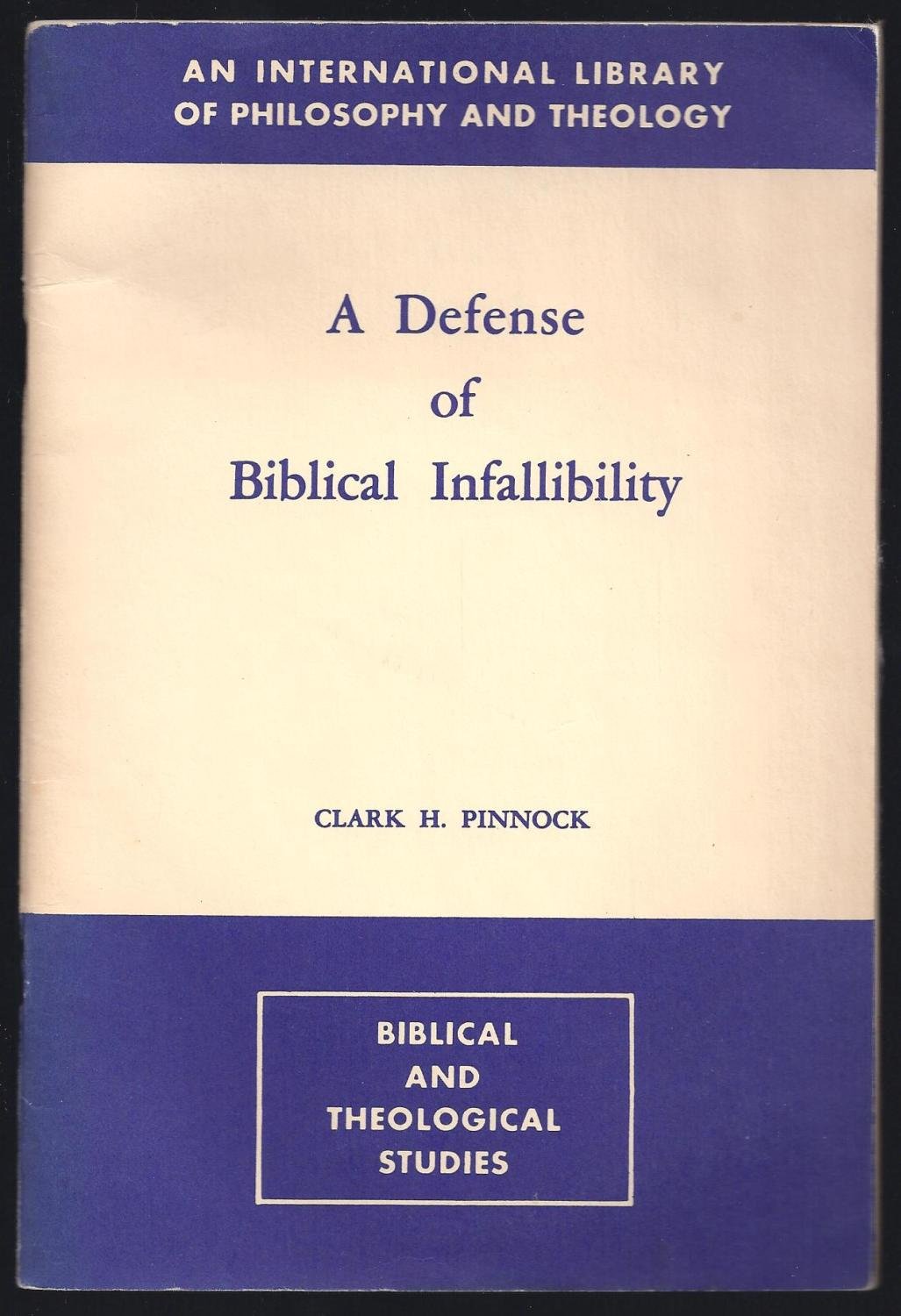 Defense of Biblical in: by clark-h-pinnock | Goodreads