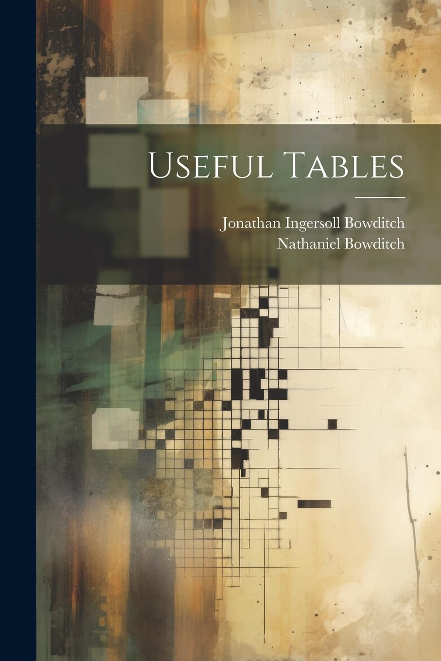 Useful Tables by Nathaniel Bowditch | Goodreads