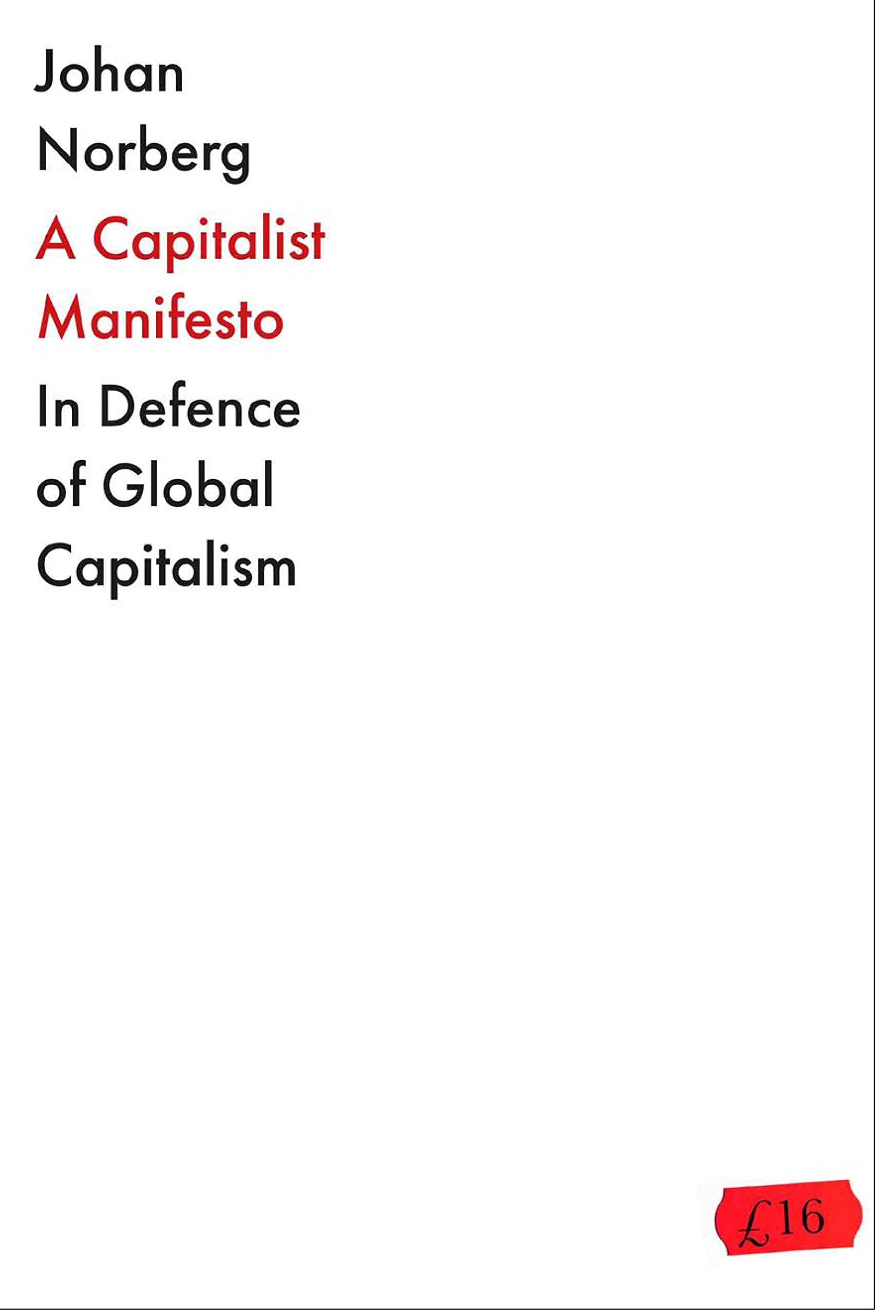 The Capitalist Manifesto by Johan Norberg | Goodreads