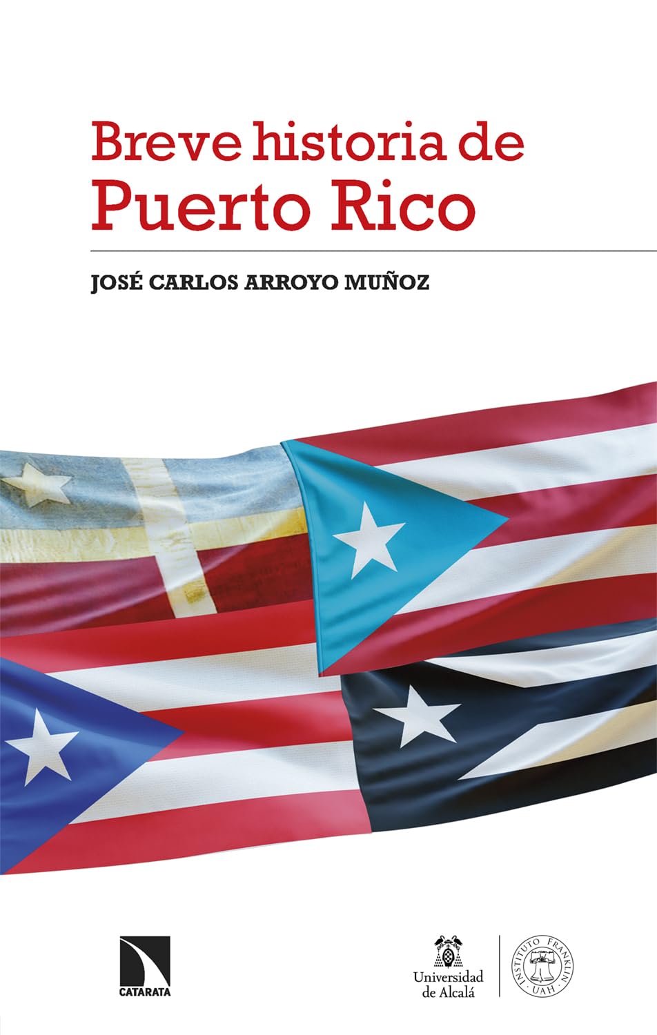 Breve Historia de Puerto Rico: Un pueblo y su tránsito por los imperios ...