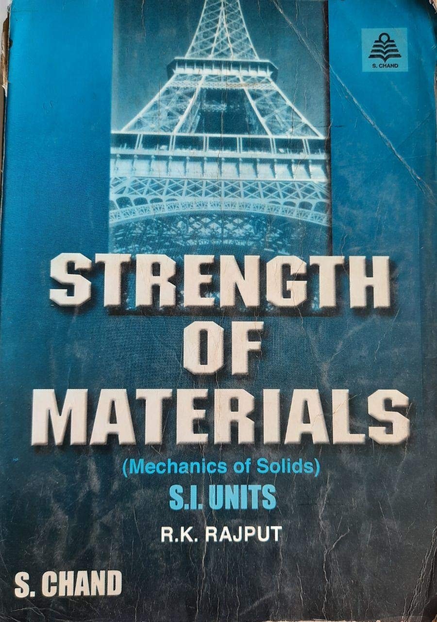 Strength of Materials ; Machanics of Solids S.I. Units by R K Rajput | Goodreads
