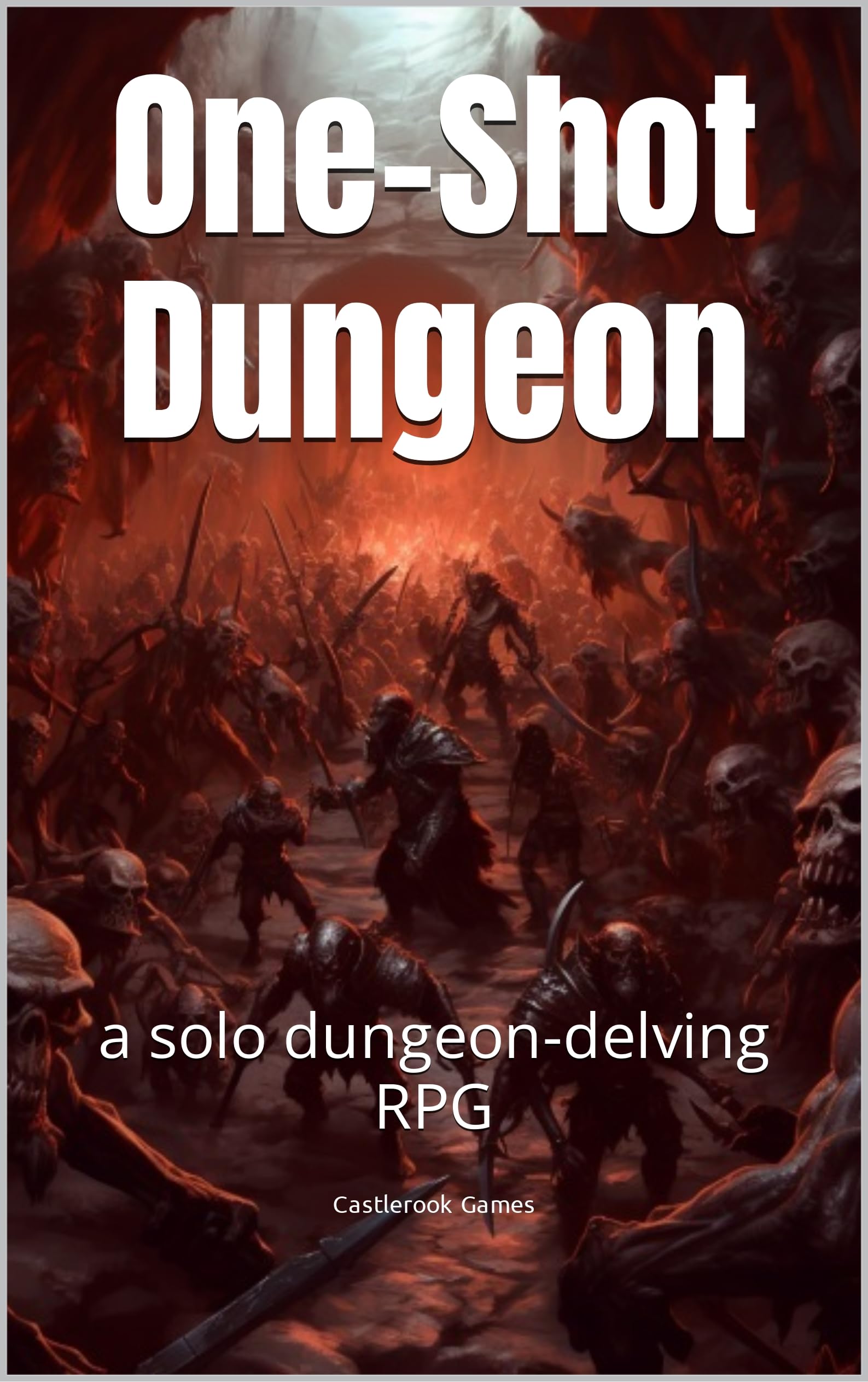One-Shot Dungeon: a solo dungeon-delving RPG by Castlerook Games ...
