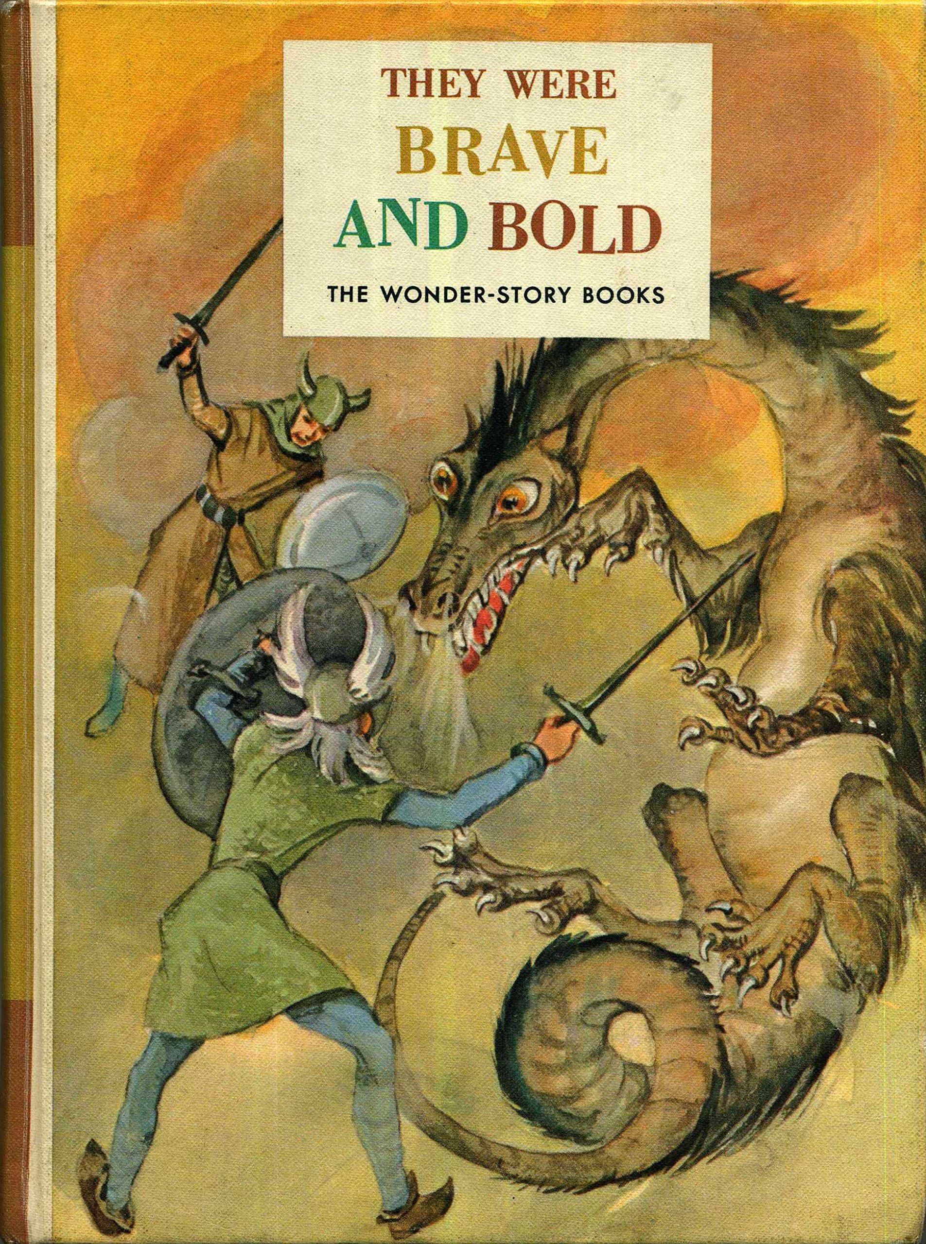 THEY WERE BRAVE AND BOLD, The Wonder Story Books, Book Five by Sarann | Goodreads