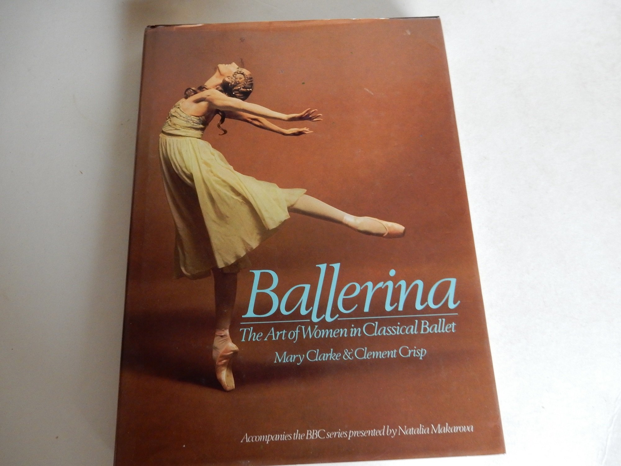 Ballerina: The art of women in classical ballet by Mary Clarke | Goodreads