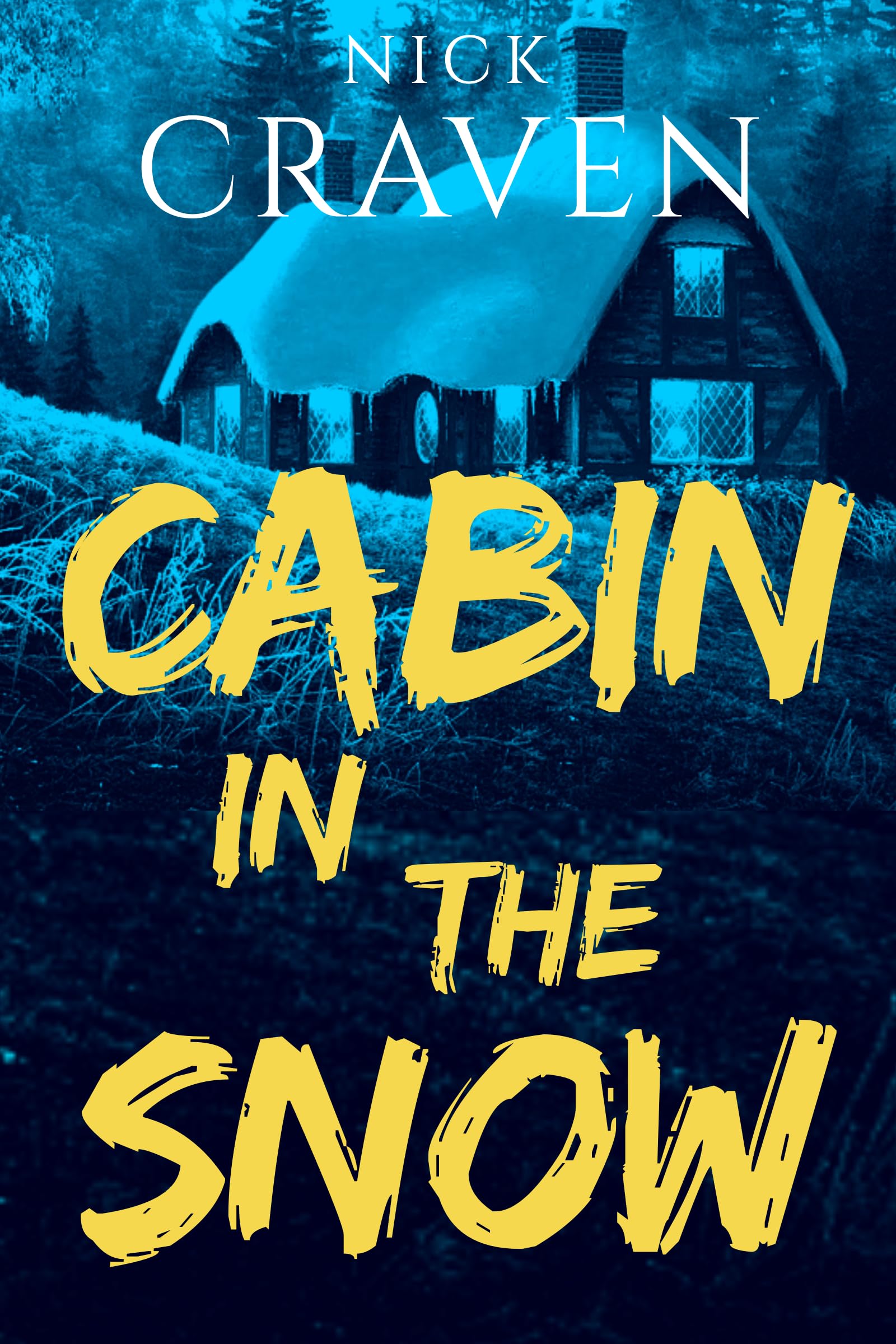 The Snow Cabin: First Fifteen Chapters by Nick Craven | Goodreads