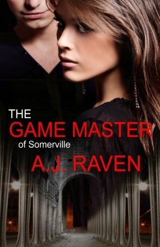The Game Master of Somerville by A.J. Raven by A.J. Raven | Goodreads