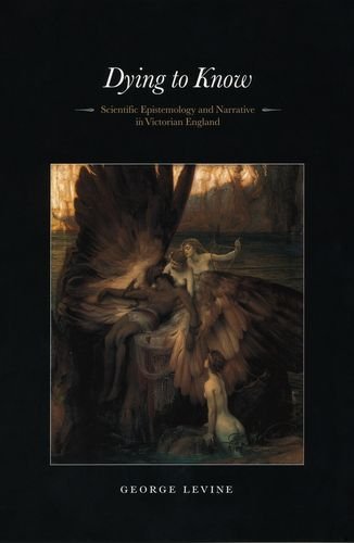 Dying to Know: Scientific Epistemology and Narrative in Victorian ...
