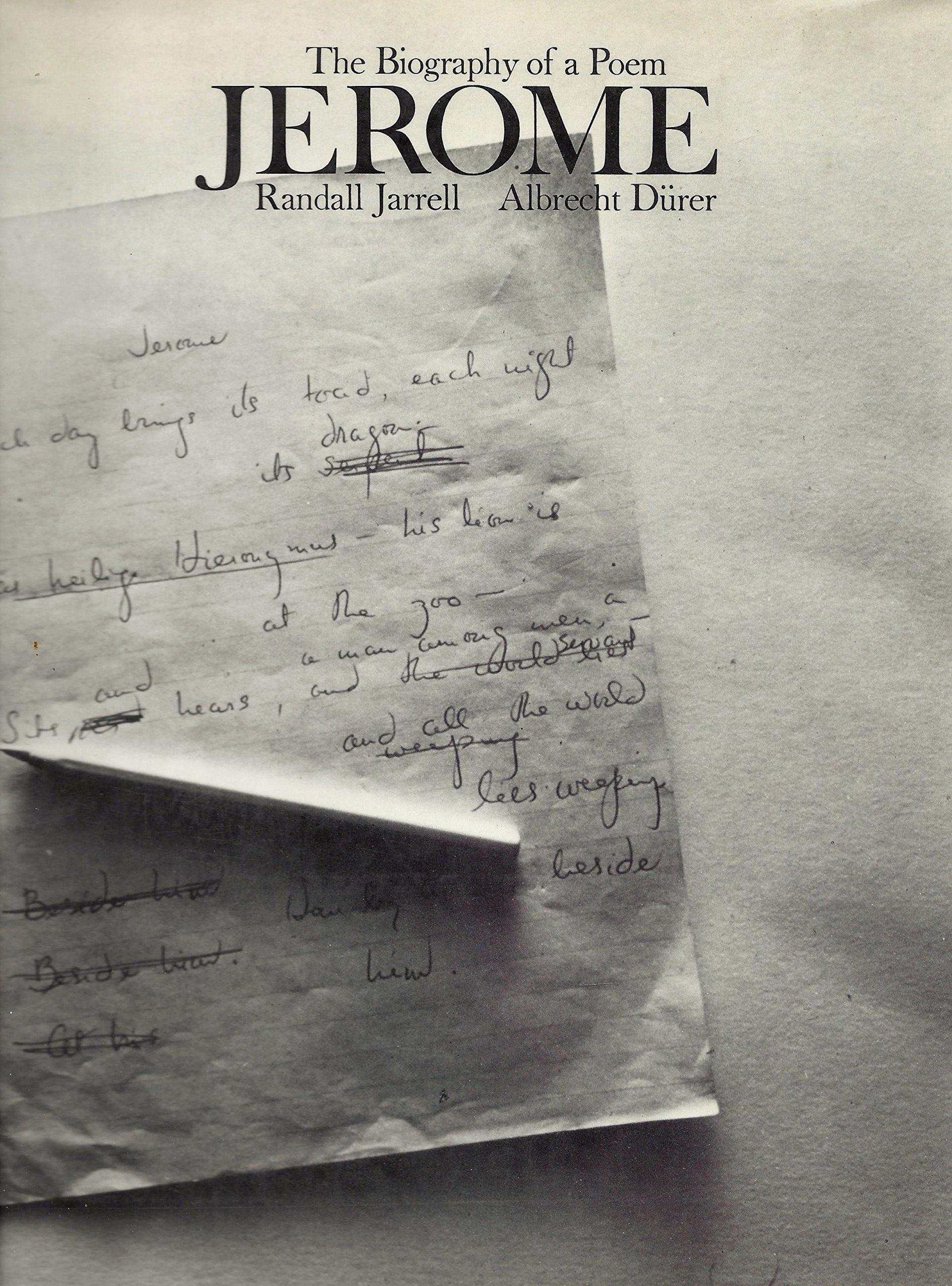 Jerome: The Biography of a Poem by Randall Jarrell | Goodreads