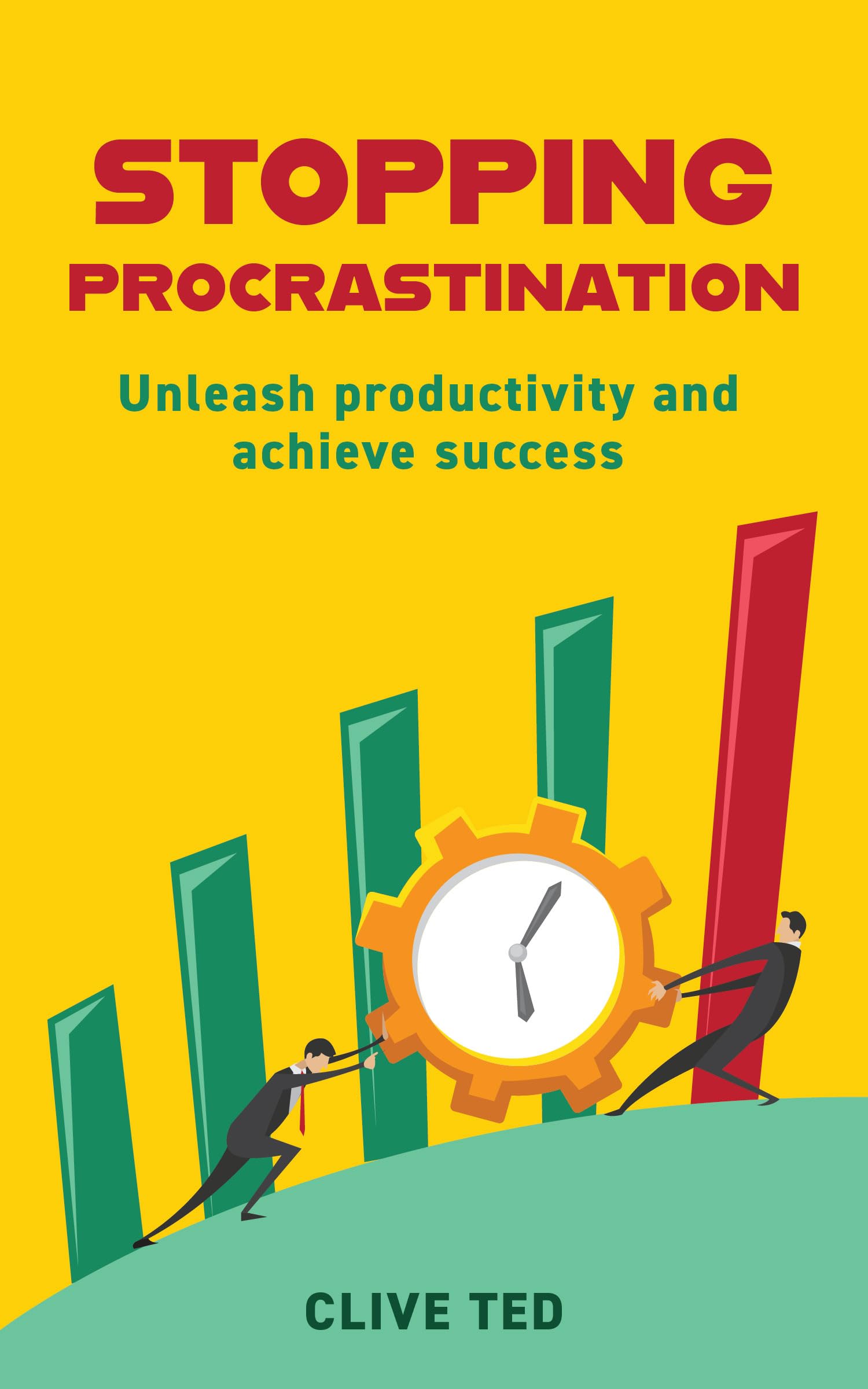 Stopping Procrastination: Unleash Productivity and Achieve Success by ...