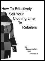 How to Effectively Sell Your Line to Retailers - Clothing Industry by ...