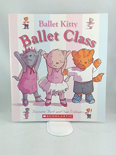 Ballet Kitty: Ballet Class by Bernette G. Ford | Goodreads