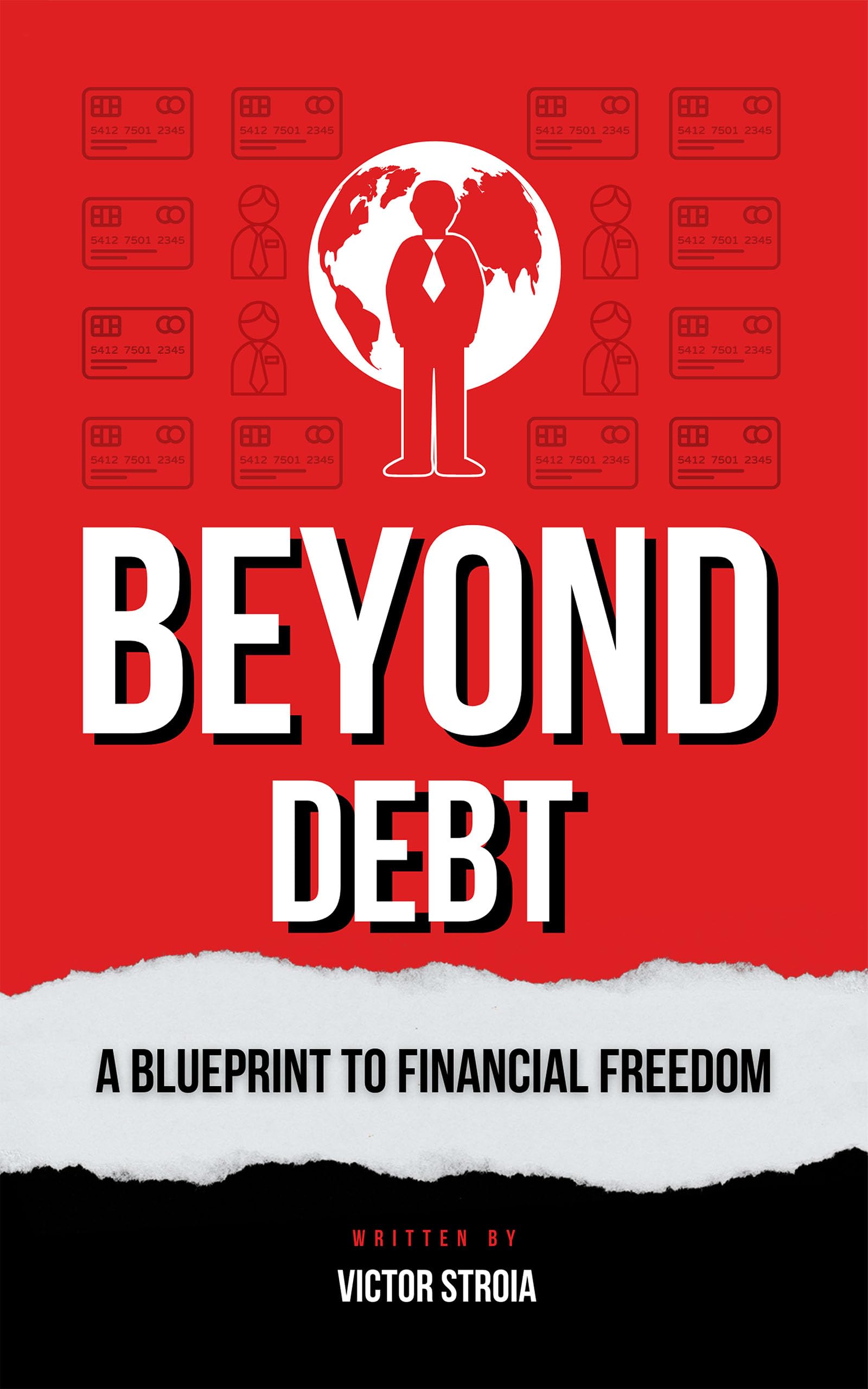 Beyond Debt: A Blueprint To Financial Freedom by Victor Stroia | Goodreads