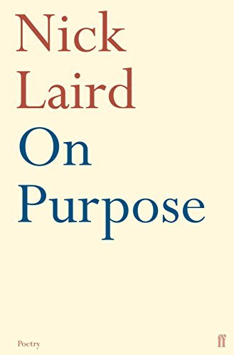 On Purpose by Nick Laird (2007-08-16) by Nick Laird | Goodreads