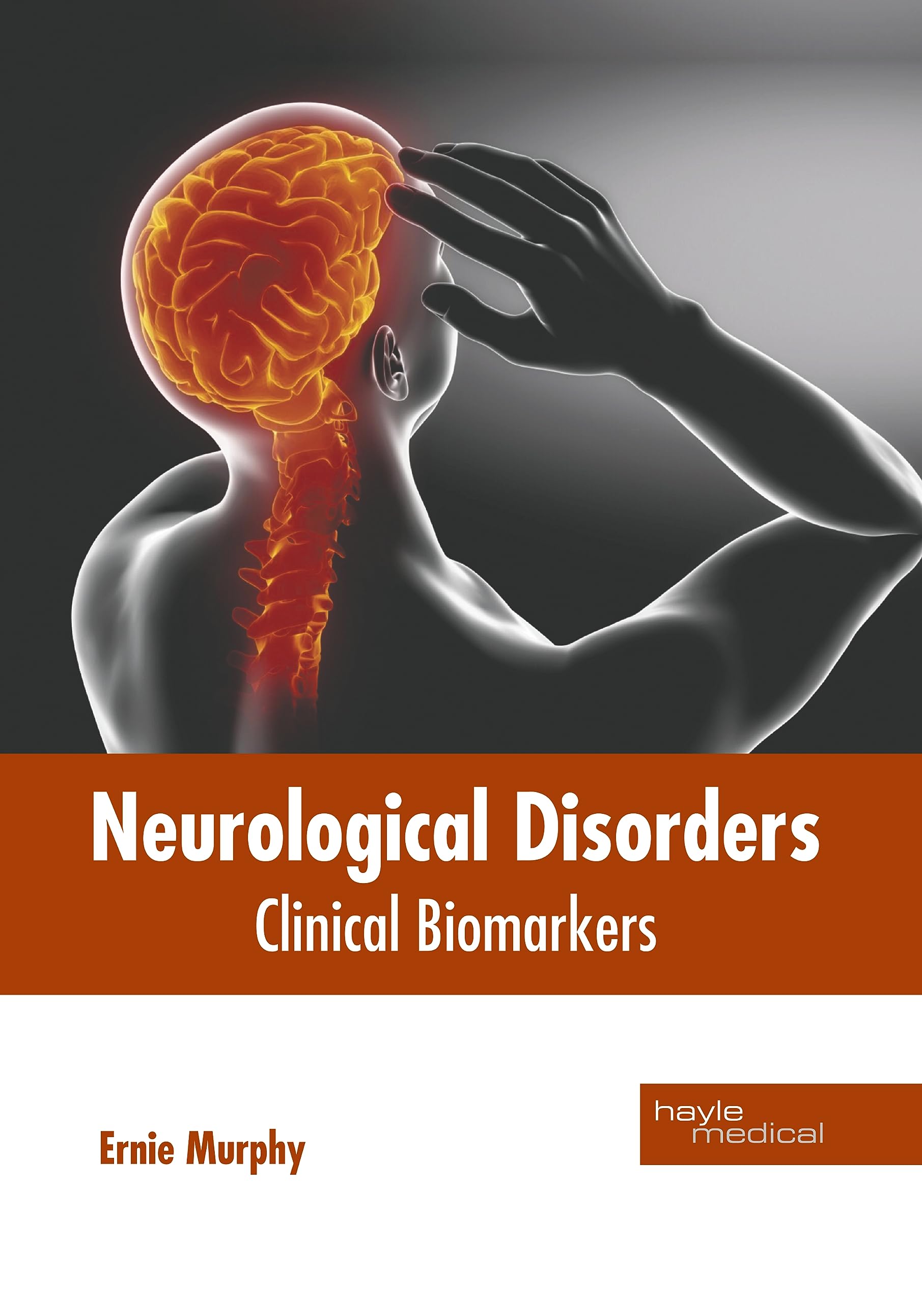Neurological Disorders: Clinical Biomarkers by Ernie Murphy | Goodreads