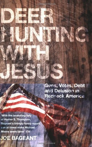 Deer Hunting With Jesus by Bageant, Joe published by Portobello Books ...