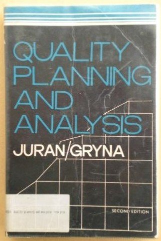 Quality Planning and Analysis: From Product Development Through Usage ...