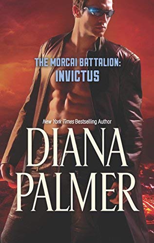 The Morcai Battalion: Invictus by Diana Palmer by unknown author ...