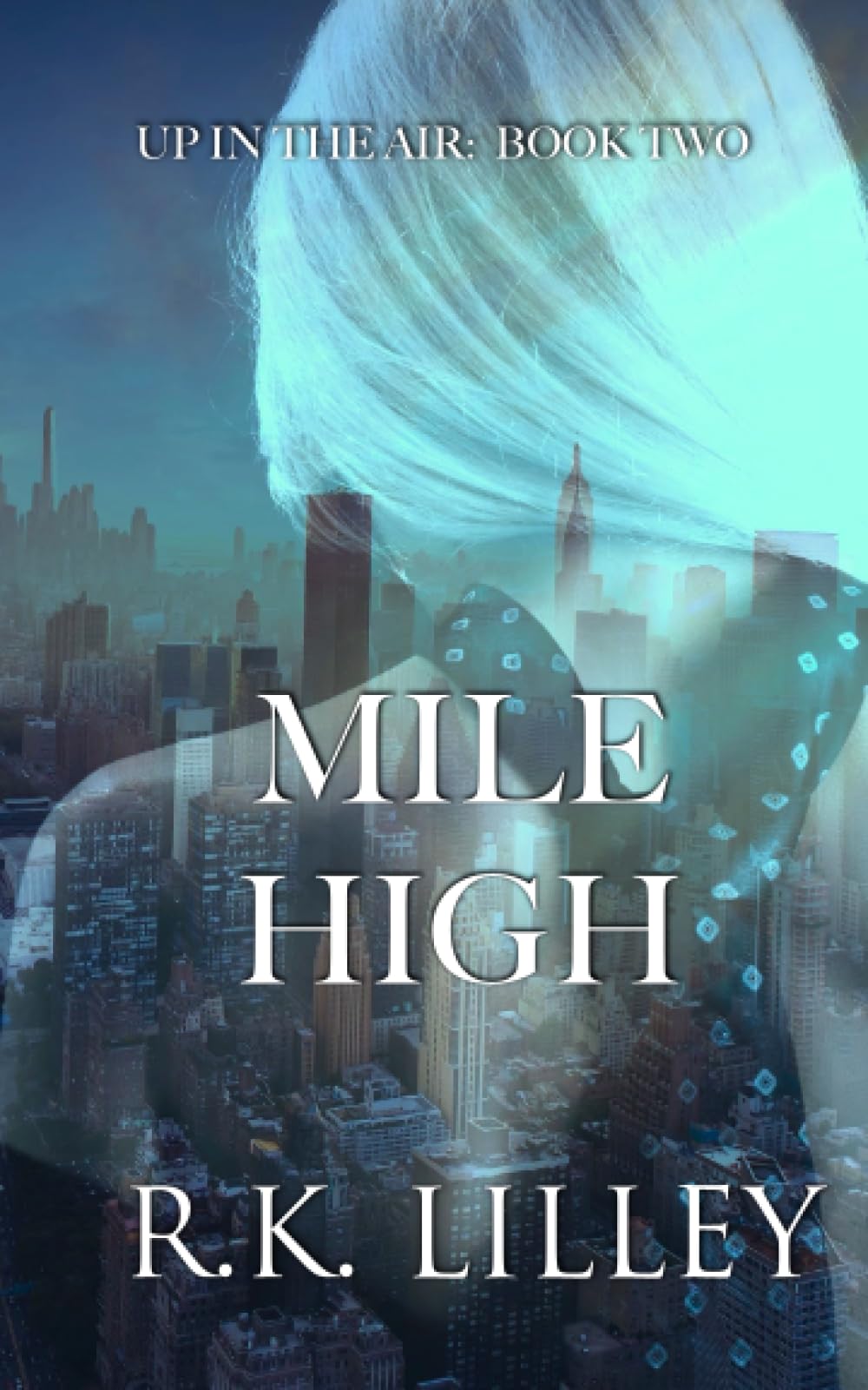 Mile High (Up in the air #2) by R.K. Lilley | Goodreads