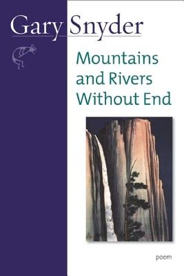 Mountains and Rivers Without End( Poem)[MOUNTAINS & RIVERS W/O END ...