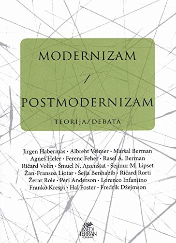 Modernizam/postmodernizam. Teorija/debata by Dušan Marinković | Goodreads