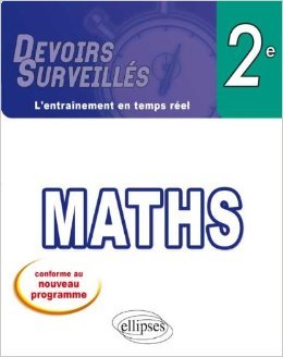 Maths 2de Nouveau Programme : Devoirs surveillés de David Azuelos by ...