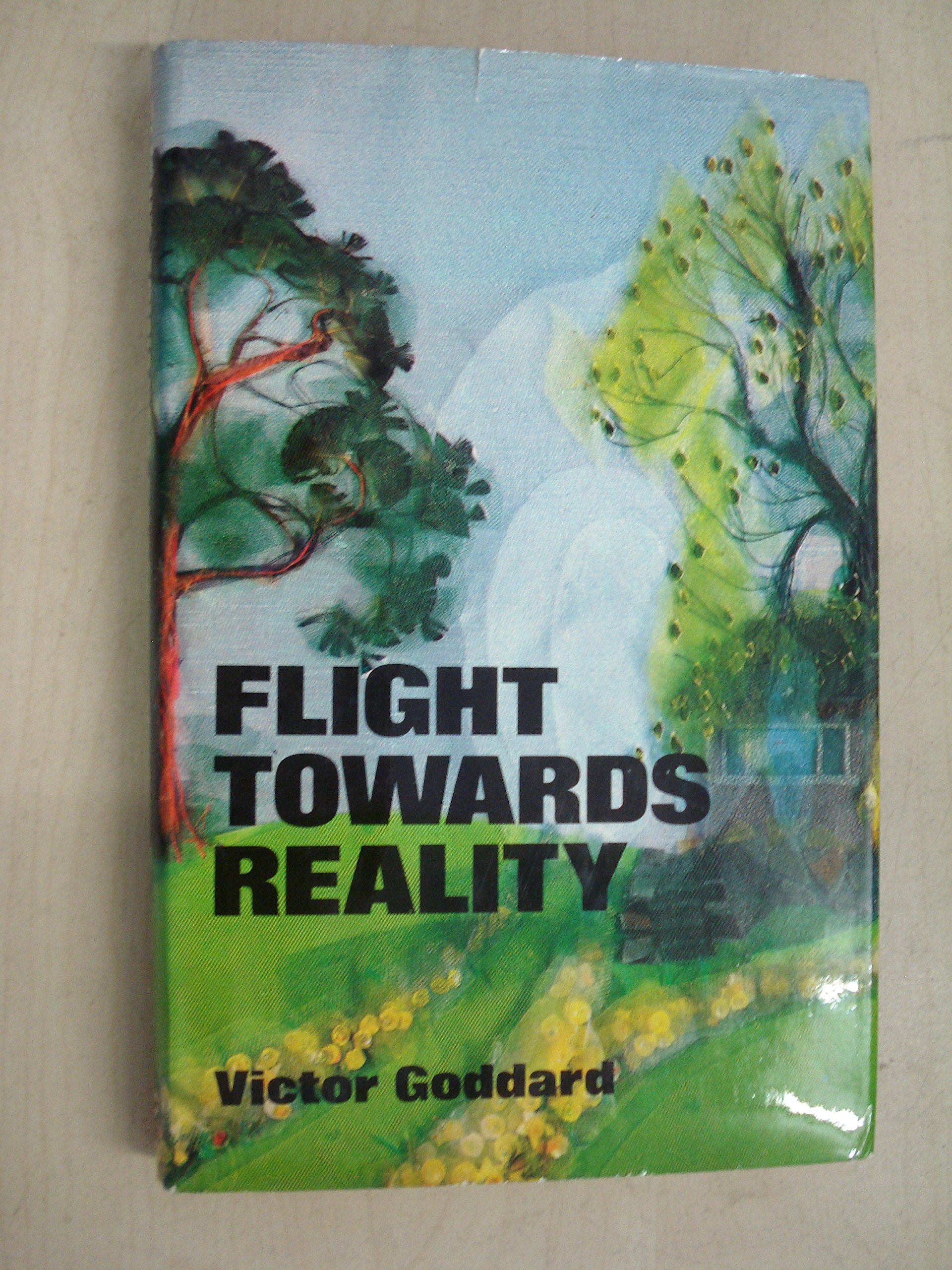 Flight Towards Reality by Victor Goddard | Goodreads