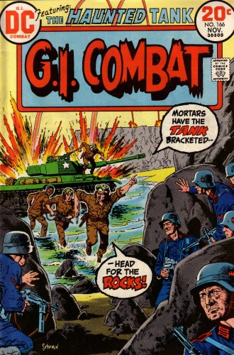 G.I. Combat: Featuring the Haunted Tank: Mortars Have the Tank Bracketed, Head for the Rocks! by ...
