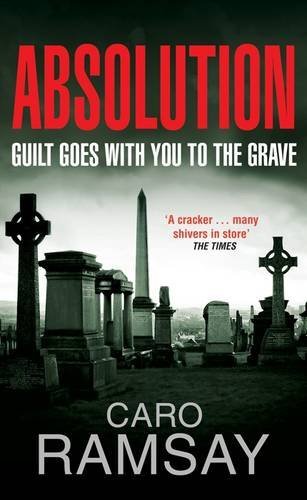 Absolution by Caro Ramsay | Goodreads