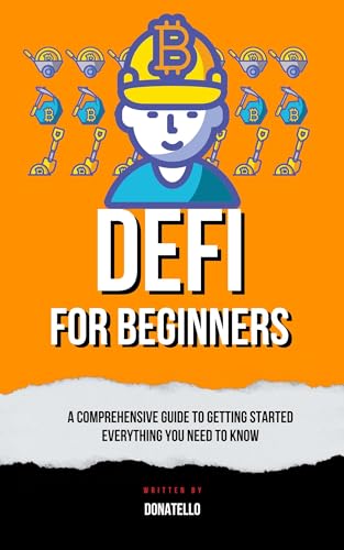 DeFi For Beginners: A Comprehensive Guide to Getting Started by Donatello James | Goodreads