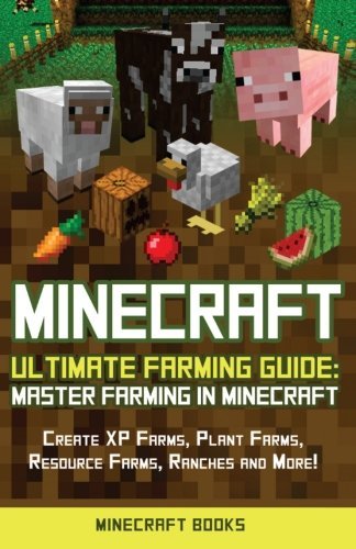 Minecraft: Ultimate Farming Guide: Master Farming in Minecraft - Create ...