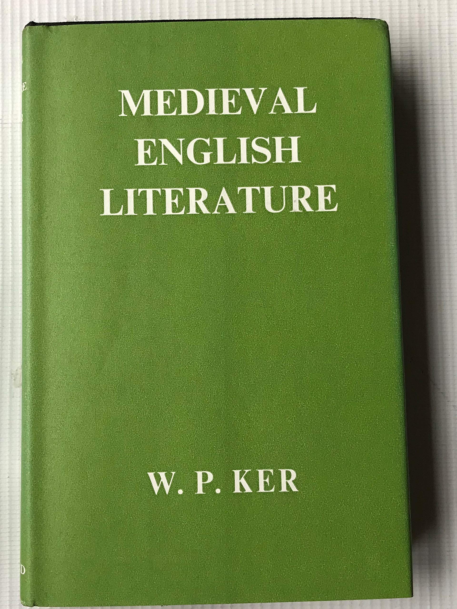 Medieval English Literature by W.P. Ker | Goodreads