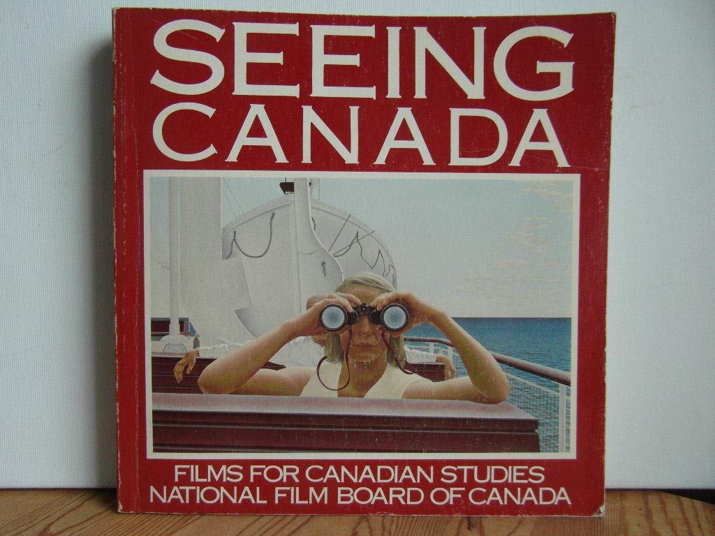 Seeing Canada: Films for Canadian Studies by James E. Page | Goodreads