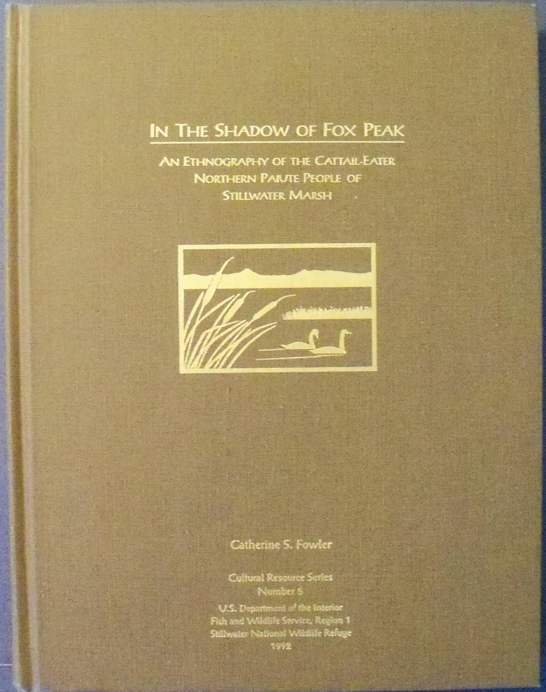 In the Shadow of Fox Peak: An Ethnography of the Cattail-Eater Northern ...