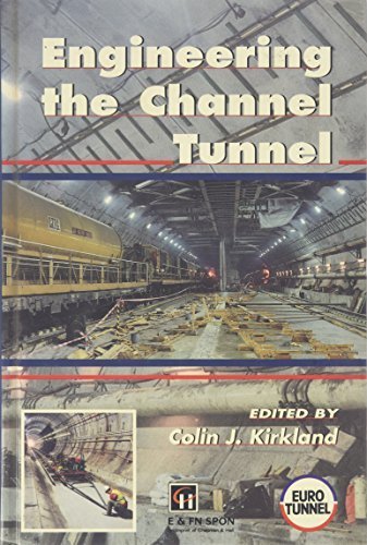 Engineering the Channel Tunnel (1995-07-01) by Colin Kirkland | Goodreads