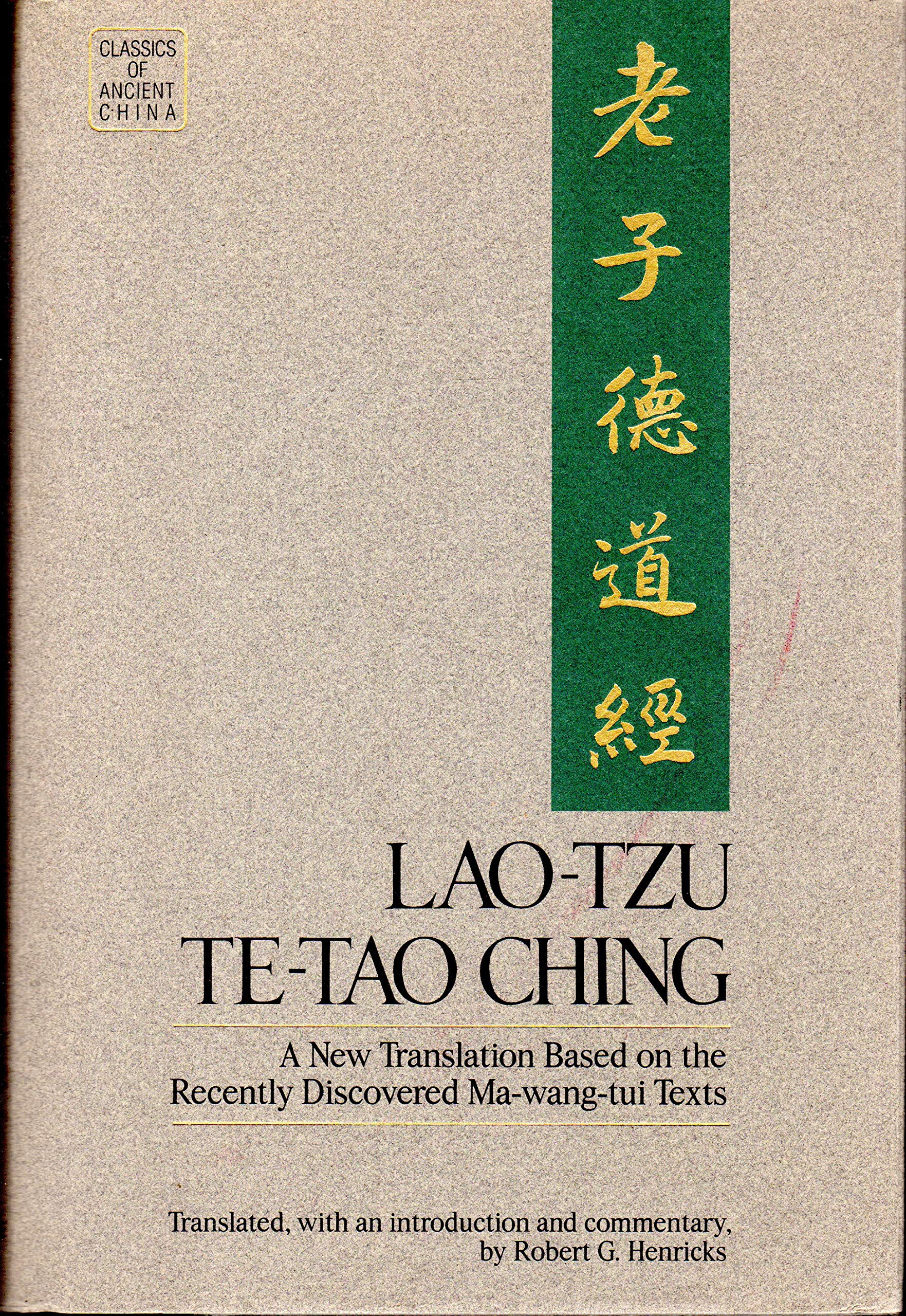 Te-Tao Ching. a New Translation Based on the Recently Discovered Ma ...