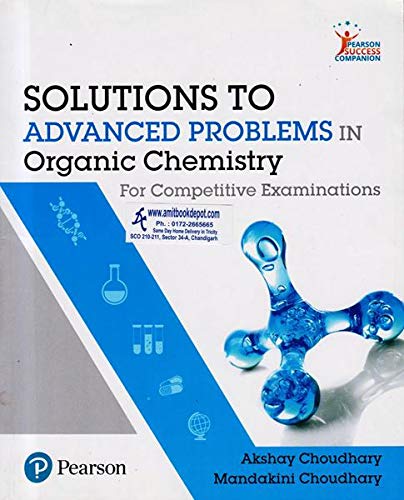 SOLUTIONS TO ADVANCED PROBLEMS IN ORGANIC CHEMISTRY FOR COMPETITIVE ...